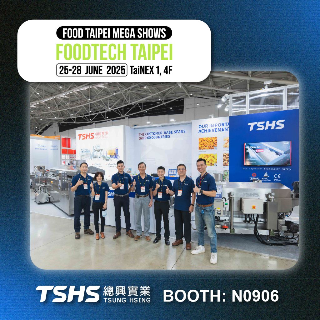 FOODTECH TAIPEI 2025 | TSHS News and Events | TSUNG HSING FOOD ...