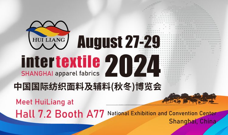 Upcoming Event News : Shanghai Huiliang Are Attending Intertextile ...